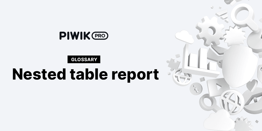 Nested table report - Piwik PRO