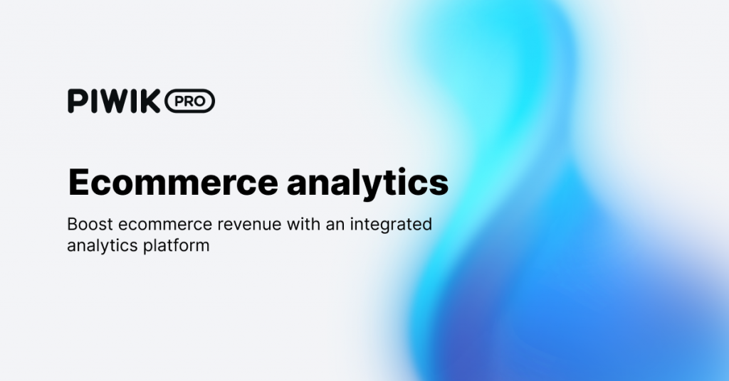 Ecommerce analytics - Piwik PRO