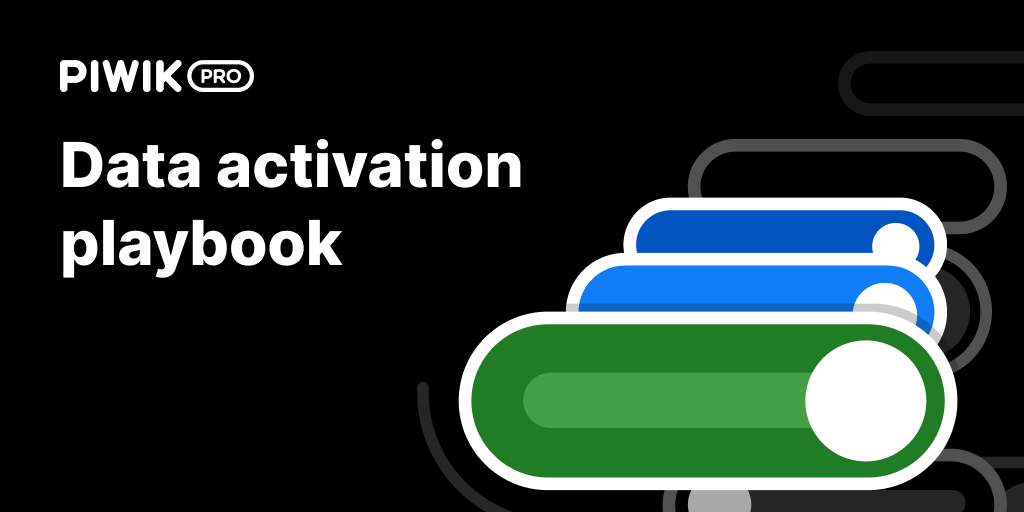 Piwik PRO data activation playbook